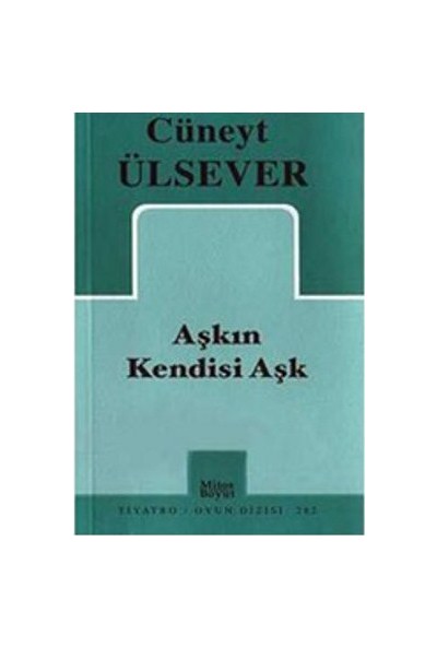 Aşkın Kendisi Aşk - Cüneyt Ülsever