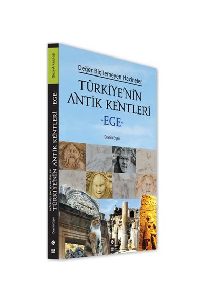 Türkiye’nin Antik Kentleri - Ege - Devrim Erşen Türkiye’nin Antik Kentleri - Ege - Devrim Erşen