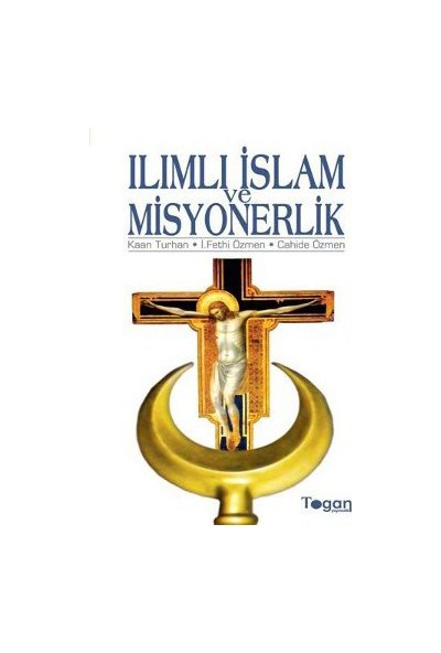 Ilımlı İslam Ve Misyonerlik-Kaan Turhan Ilımlı İslam Ve Misyonerlik-Kaan Turhan