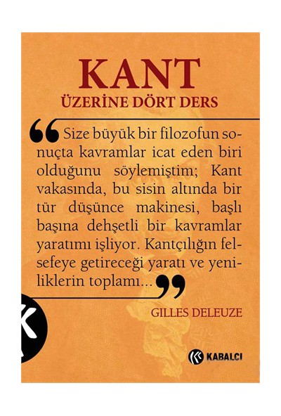 Kant Üzerine Dört Ders - Gilles Deleuze Kant Üzerine Dört Ders - Gilles Deleuze
