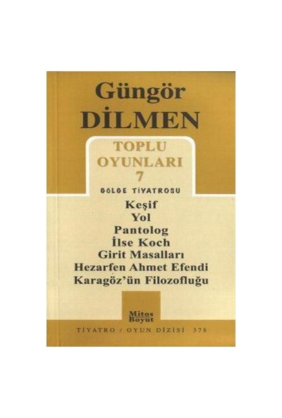 Toplu Oyunları 7 - Gölge Tiyatrosu-Güngör Dilmen Toplu Oyunları 7 - Gölge Tiyatrosu-Güngör Dilmen