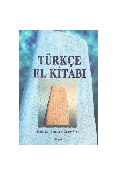 Türkçe El Kitabı-Tuncer Gülensoy Türkçe El Kitabı-Tuncer Gülensoy
