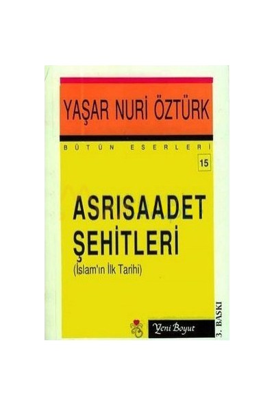 Asrı Saadet Şehitleri-Yaşar Nuri Öztürk Asrı Saadet Şehitleri-Yaşar Nuri Öztürk