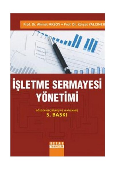 İşletme Sermayesi Yönetimi-Ahmet Aksoy İşletme Sermayesi Yönetimi-Ahmet Aksoy