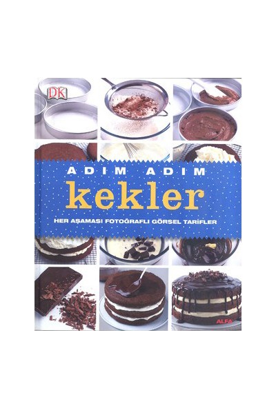 Adım Adım Kekler - (Her Aşaması Fotoğraflı Görsel Tarifler) (Ciltli) - Kolektif Adım Adım Kekler - (Her Aşaması Fotoğraflı Görsel Tarifler) (Ciltli) - Kolektif
