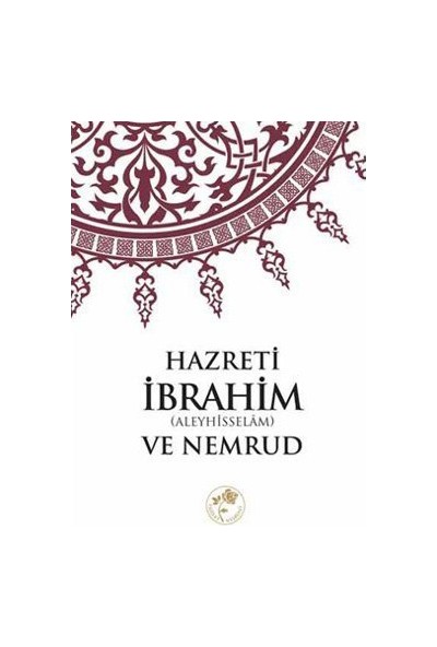 Hazreti İbrahim (A.S) Ve Nemrud-Kolektif