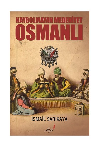 Kaybolmayan Medeniyet Osmanlı