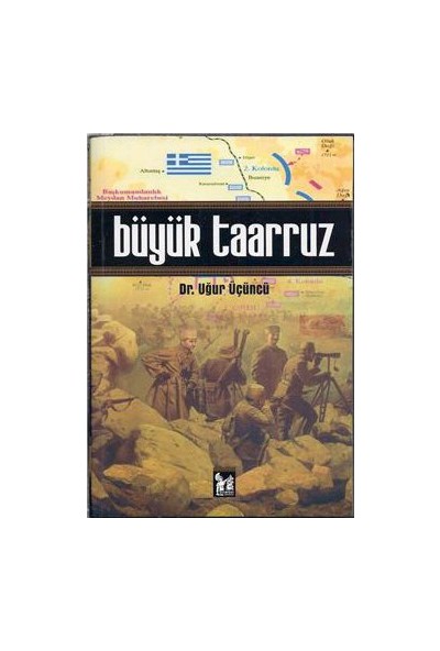 Büyük Taarruz-Uğur Üçüncü Büyük Taarruz-Uğur Üçüncü