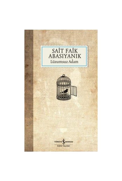 Lüzumsuz Adam - Sait Faik Abasıyanık Lüzumsuz Adam - Sait Faik Abasıyanık