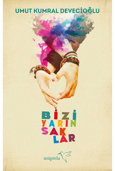 Bizi Yarın Saklar-Umut Kumral Devecioğlu