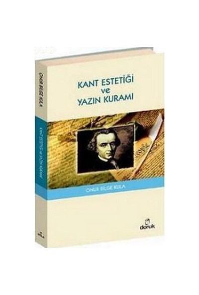 Kant Estetiği Ve Yazın Kuramı-Onur Bilge Kula Kant Estetiği Ve Yazın Kuramı-Onur Bilge Kula