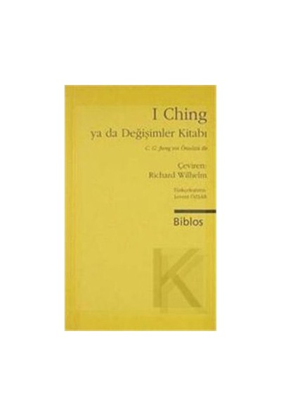 I Ching ya da Değişimler Kitabı - (C. G. Jung'un Önsözü ile) - Derleme