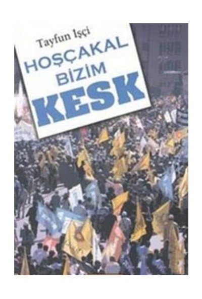 Hoşçakal Bizim Desk-Tayfun İşçi