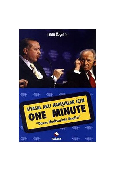 Siyasal Aklı Karışıklar İçin One Minute-Lütfü Özşahin Siyasal Aklı Karışıklar İçin One Minute-Lütfü Özşahin