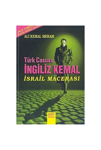 Türk Casusu İngiliz Kemal İsrail Macerası Türk Casusu İngiliz Kemal İsrail Macerası
