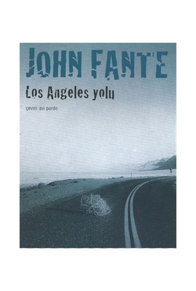 Los Angeles Yolu-John Fante