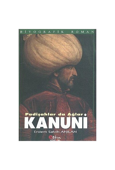 Padişahlar Da Ağlar Kanuni Padişahlar Da Ağlar Kanuni