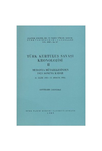 Türk Kurtuluş Savaşı Kronolojisi 2 - Gotthard Jaeschke Türk Kurtuluş Savaşı Kronolojisi 2 - Gotthard Jaeschke