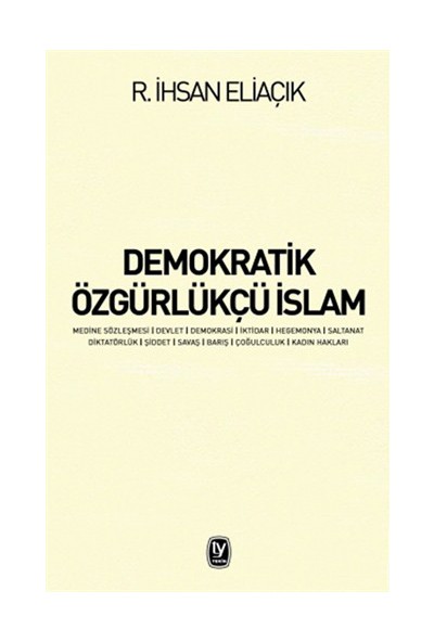 Demokratik Özgürlükçü İslam-Recep İhsan Eliaçık Demokratik Özgürlükçü İslam-Recep İhsan Eliaçık