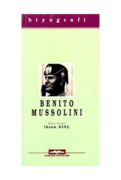 Benito Mussolini-İhsan Dinç Benito Mussolini-İhsan Dinç