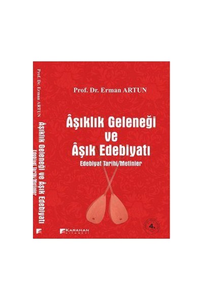Aşıklık Geleneği Ve Aşık Edebiyatı-Erman Artun