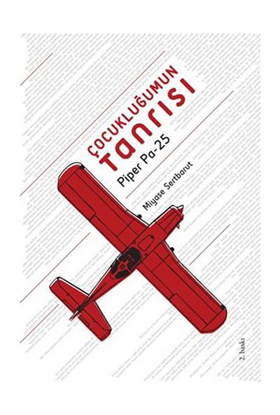 Çocukluğumun Tanrısı Piper Pa 25-Miyase Sertbarut Çocukluğumun Tanrısı Piper Pa 25-Miyase Sertbarut