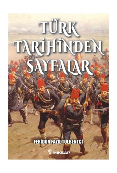 Türk Tarihinden Sayfalar-Feridun Fazıl Tülbentçi Türk Tarihinden Sayfalar-Feridun Fazıl Tülbentçi