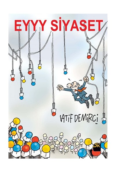 Eyyy Siyaset-Latif Demirci Eyyy Siyaset-Latif Demirci