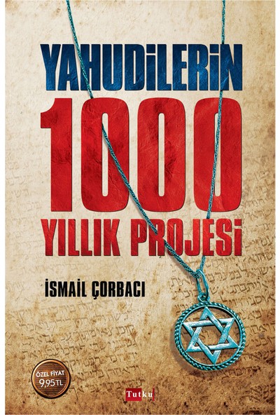 Yahudilerin 1000 Yıllık Projesi-İsmail Çorbacı Yahudilerin 1000 Yıllık Projesi-İsmail Çorbacı