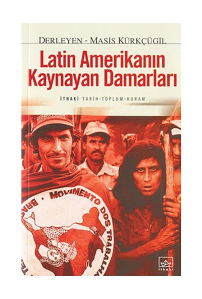 Latin Amerika'Nın Kaynayan Damarları-Derleme Latin Amerika'Nın Kaynayan Damarları-Derleme