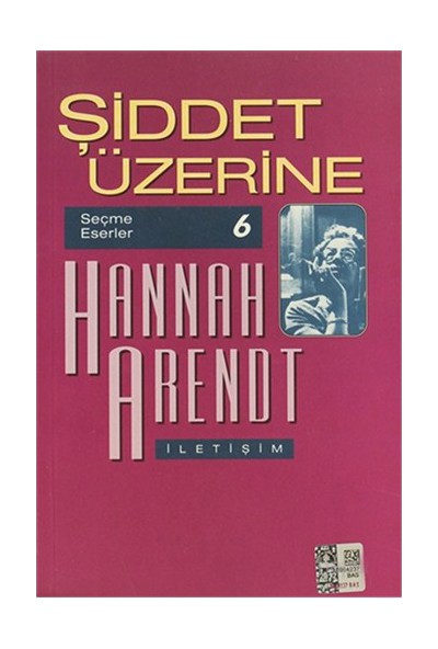 Şiddet Üzerine - Seçme Eserler 6-Hannah Arendt Şiddet Üzerine - Seçme Eserler 6-Hannah Arendt