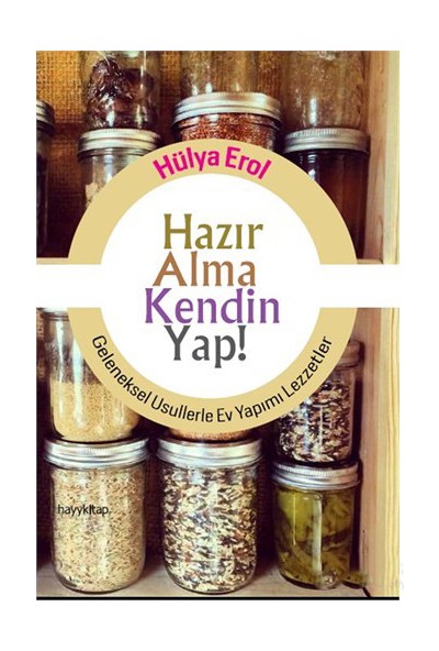 Hazır Alma Kendin Yap! - Hülya Erol