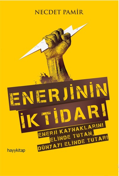Enerjinin İktidarı - Necdet Pamir