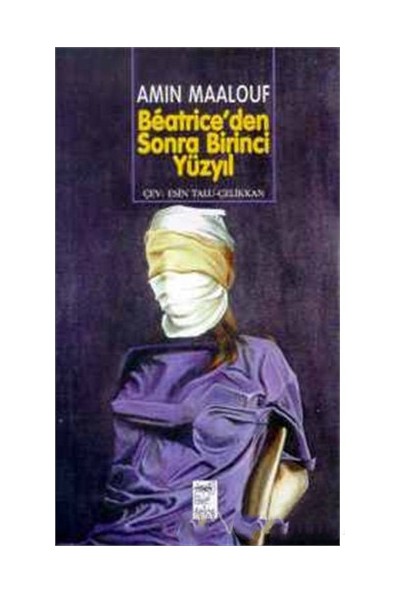 Beatrice'den Sonra Birinci Yüzyıl - Amin Maalouf Beatrice'den Sonra Birinci Yüzyıl - Amin Maalouf