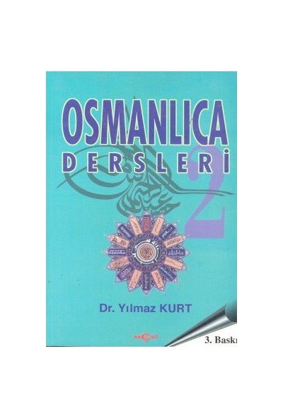 Osmanlıca Dersleri 2-Yılmaz Kurt