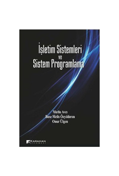 İşletim Sistemleri ve Sistem Programlama - Onur Ülgen İşletim Sistemleri ve Sistem Programlama - Onur Ülgen