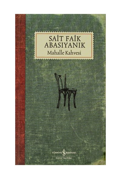 Mahalle Kahvesi - Sait Faik Abasıyanık Mahalle Kahvesi - Sait Faik Abasıyanık