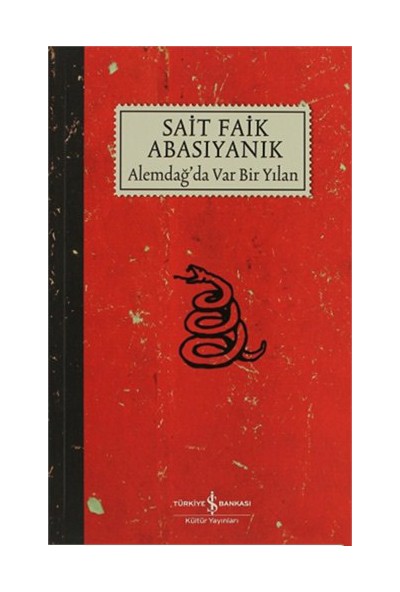 Alemdağ’da Var Bir Yılan - Sait Faik Abasıyanık Alemdağ’da Var Bir Yılan - Sait Faik Abasıyanık