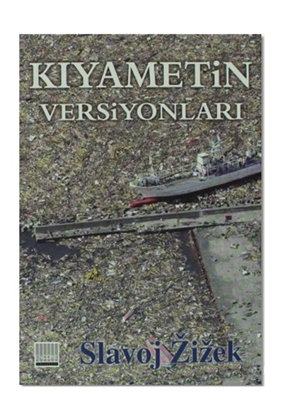 Kıyametin Versiyonları-Slavoj Zizek