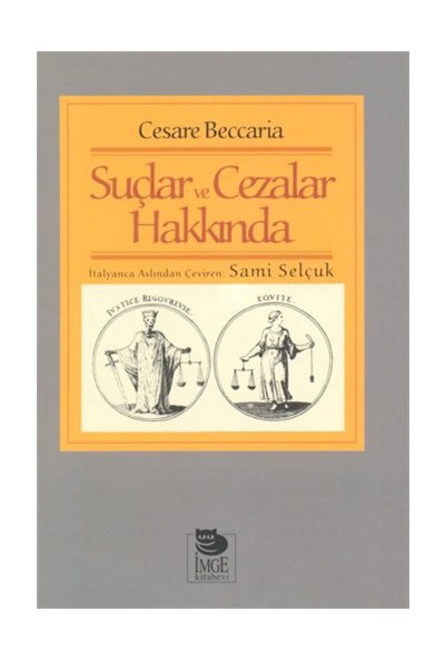Suçlar Ve Cezalar Hakkında / Beccaria'nın İnsanlığa Bildirisi Suçlar Ve Cezalar Hakkında / Beccaria'nın İnsanlığa Bildirisi