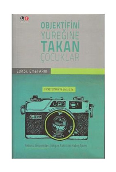 Objektifini Yüreğine Takan Çocuklar-Fikret Otyam Objektifini Yüreğine Takan Çocuklar-Fikret Otyam
