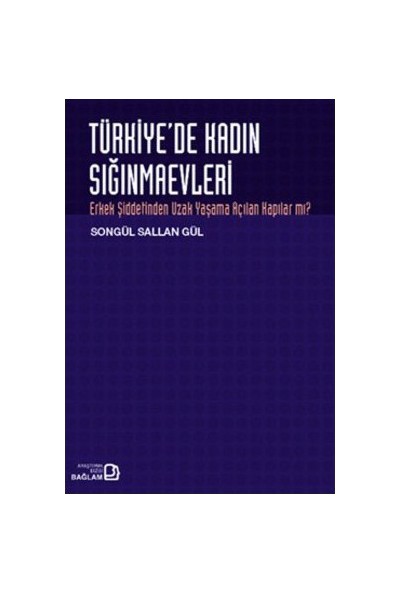 Türkiye'De Kadın Sığınmaevleri-Songül Sallan Gül
