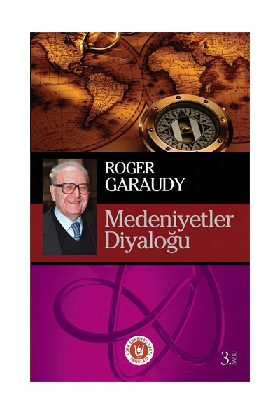 Medeniyetler Diyaloğu-Roger Garaudy Medeniyetler Diyaloğu-Roger Garaudy