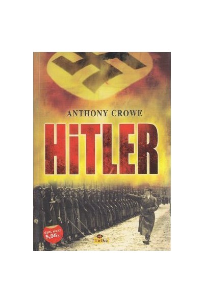 Hitler - Anthony Crowe Hitler - Anthony Crowe