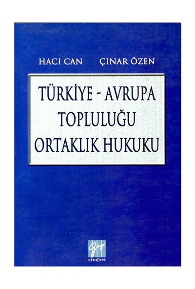 Türkiye-Avrupa Topluluğu Ortaklık Hukuku-Hacı Can