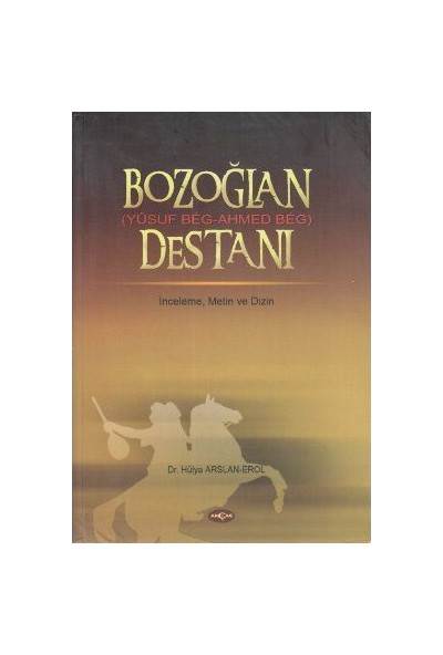 Bozoğlan Destanı (Yusuf Beg - Ahmed Beg Destanı) Bozoğlan Destanı (Yusuf Beg - Ahmed Beg Destanı)
