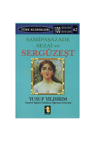 Samipaşazade Sezai Ve Sergüzeşt-Yusuf Yıldırım Samipaşazade Sezai Ve Sergüzeşt-Yusuf Yıldırım