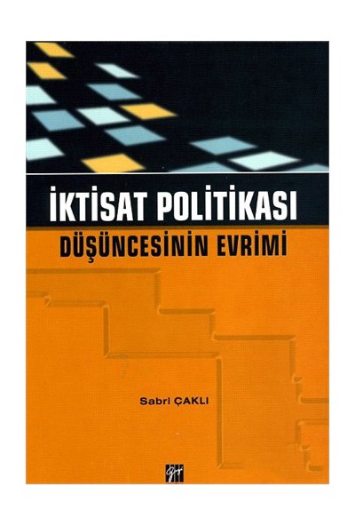 İktisat Politikası Düşüncesinin Evrimi İktisat Politikası Düşüncesinin Evrimi