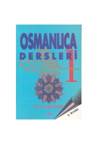 Osmanlıca Dersleri 1 - Yılmaz Kurt