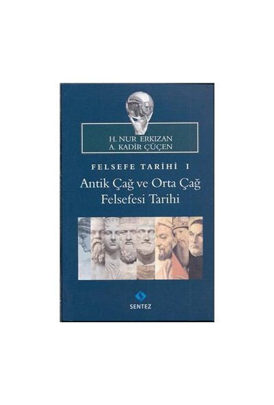 Felsefe Tarihi I-A. Kadir Çüçen Felsefe Tarihi I-A. Kadir Çüçen